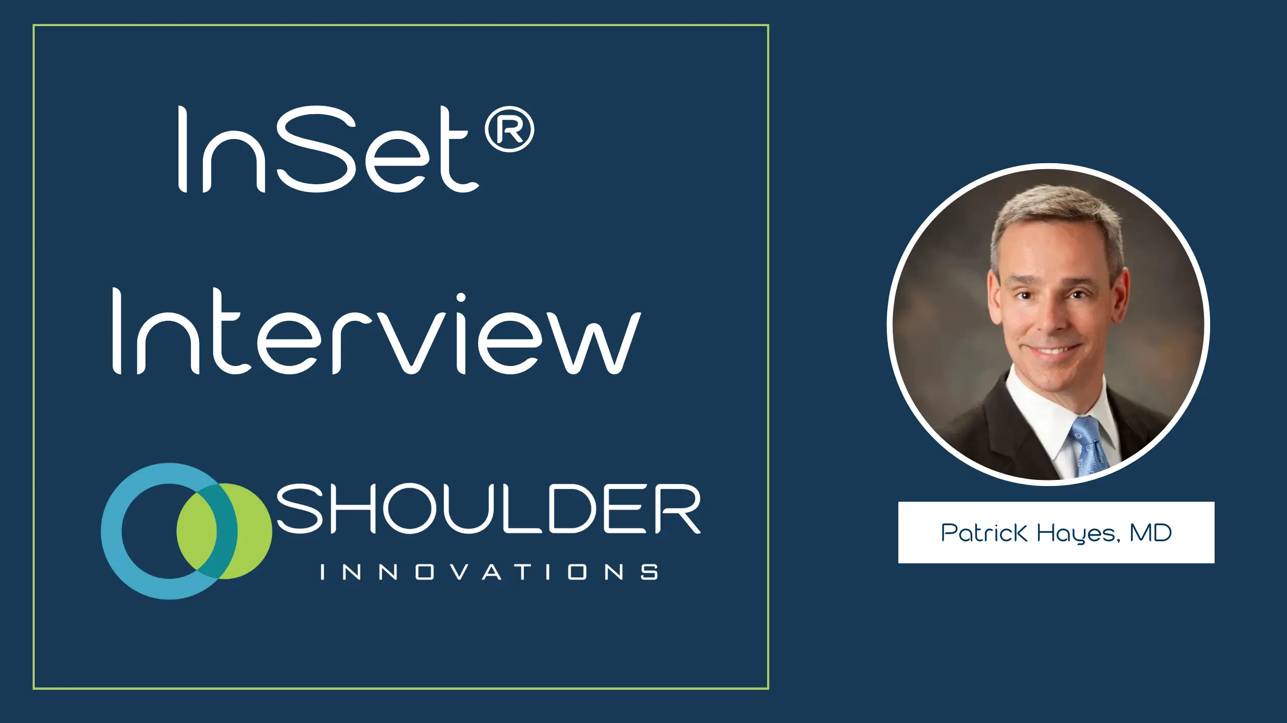Interview With Dr. Patrick Hayes - Shoulder Innovations